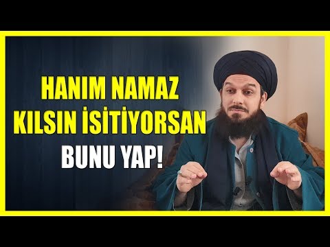 170. HANIM NAMAZ KILSIN İSİTİYORSAN BUNU YAP!