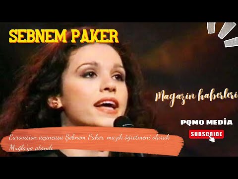 Eurovision üçüncüsü Şebnem Paker, müzik öğretmeni olarak Muğla'ya atandı #magazin #haberler #haber