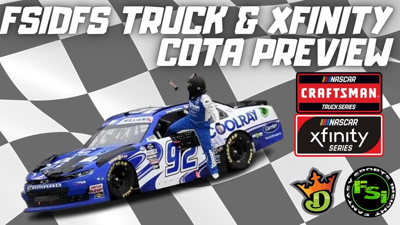 FSi DFS NASCAR DFS Picks Show -Truck and Xfinity Series COTA Preview ...