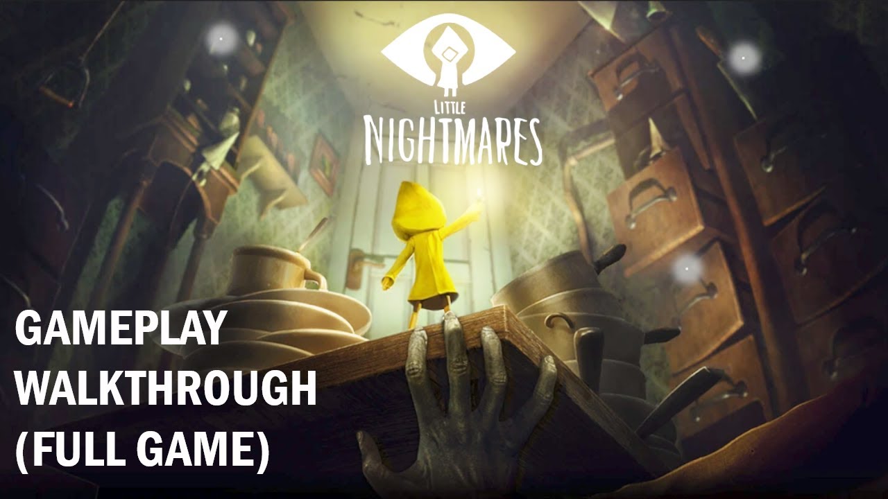 LITTLE NIGHTMARES FULL GAME - GAMEPLAY WALKTROUGH - YouTube