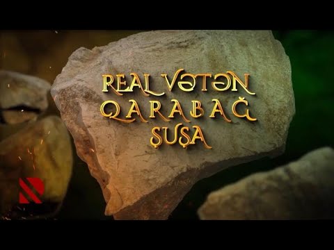 Real Vətən Şuşa ( I hissə)