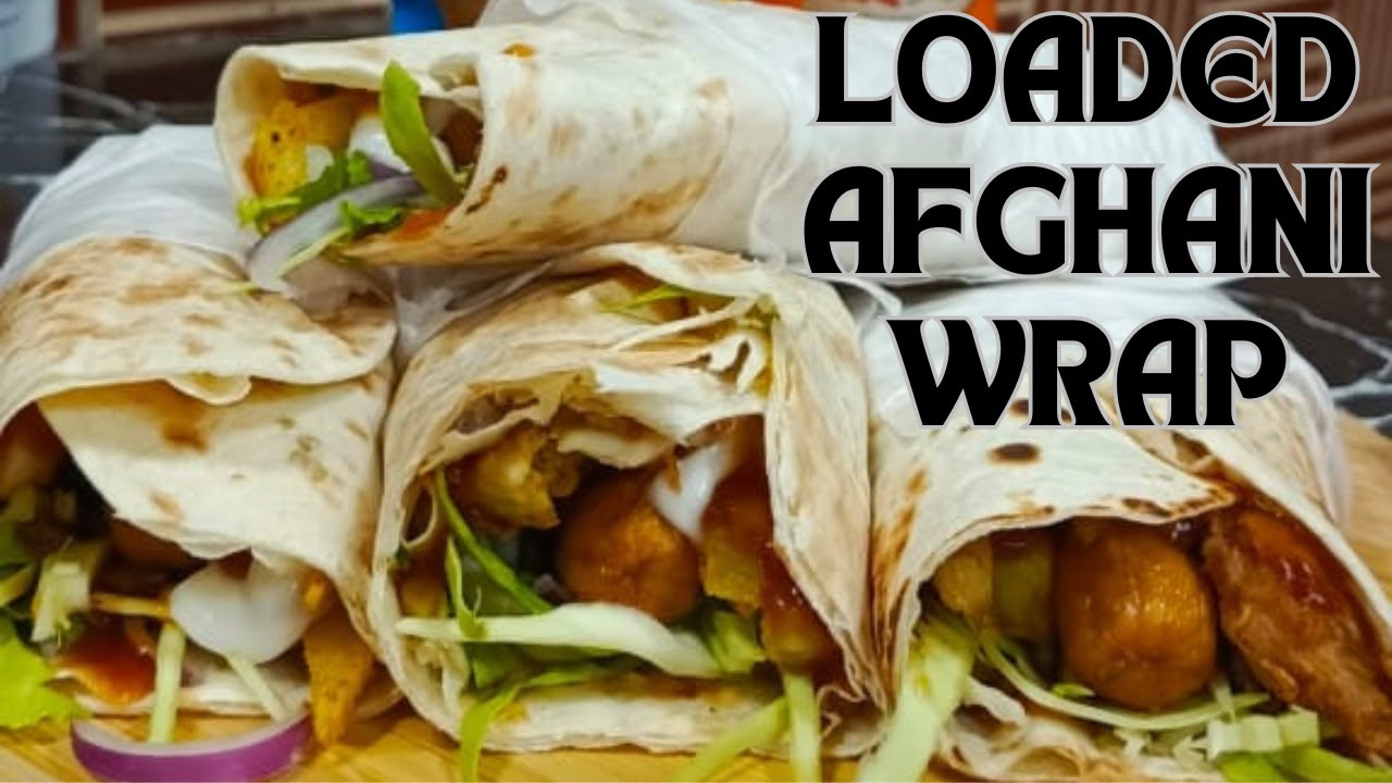 AFGHAN WRAP RECIPE / LOADED WRAP / UNIQUE AFGHANI CHICKEN WRAP RECIPE ...