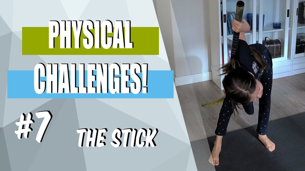 Physical Challenges! - #7 (the stick) - P.E. at home/school activity ...