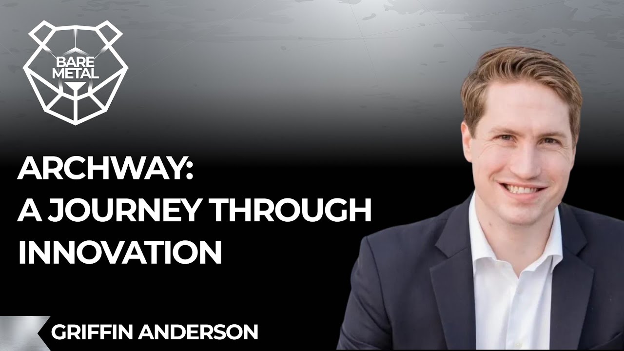 Archway: A Journey Through Innovation | Griffin Anderson | CEO of Phi ...