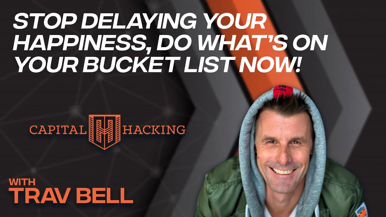 How to Be Happier by Trav Bell, The Bucketlist Guy - YouTube