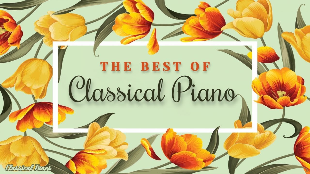 The Best Of Classical Piano | Bach * List * Debussy * Chopin * Mozart ...