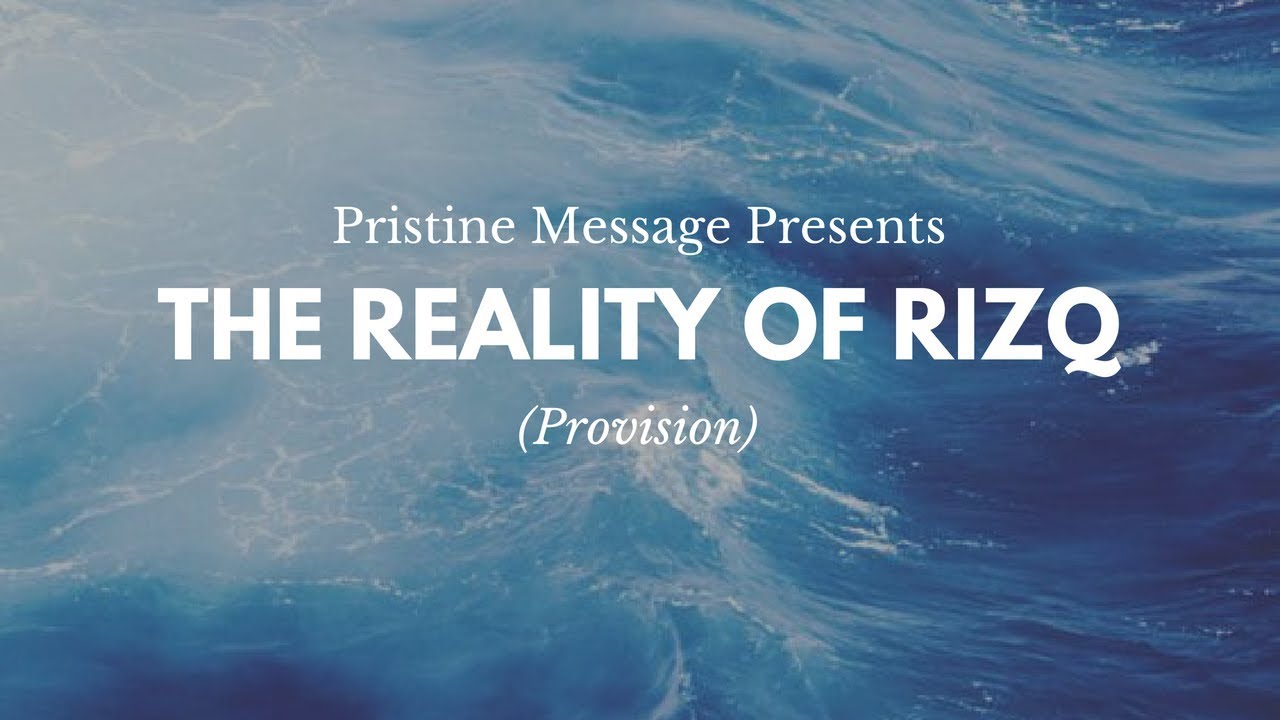 The Reality of Rizq || Rizq Definition in Islam - YouTube