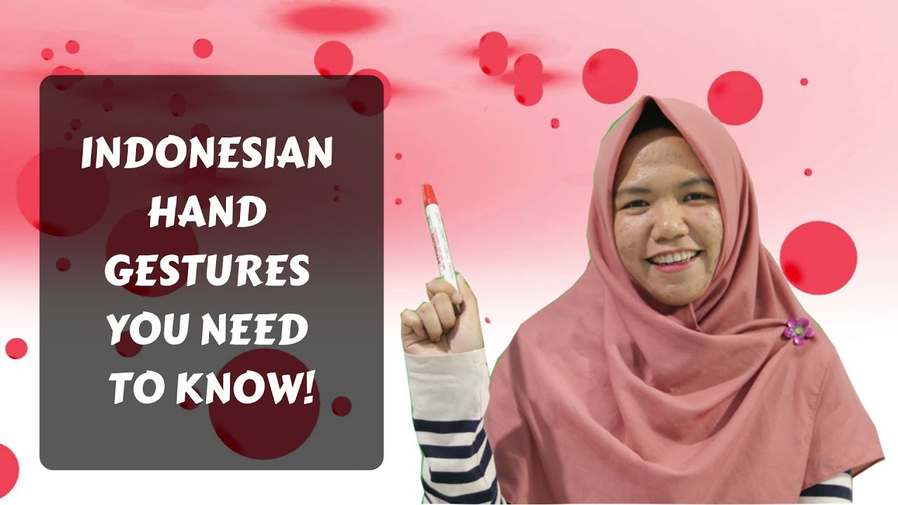 Know Indonesian Hand Gestures - Etiquette and Cultures You Won't Find ...