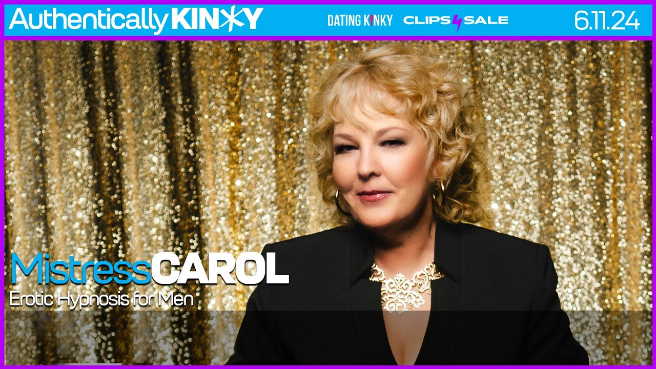 Authentically Kinky: Under the spell of Mistress Carol - YouTube