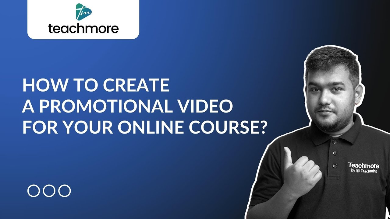 How to create a Promotional Video for your Online Course? | Teachmore ...