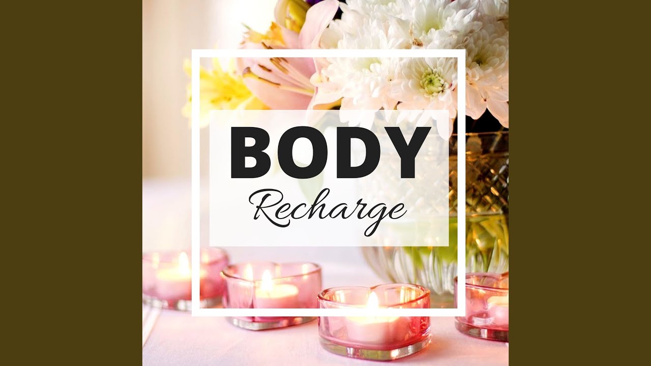 Body Recharge - YouTube