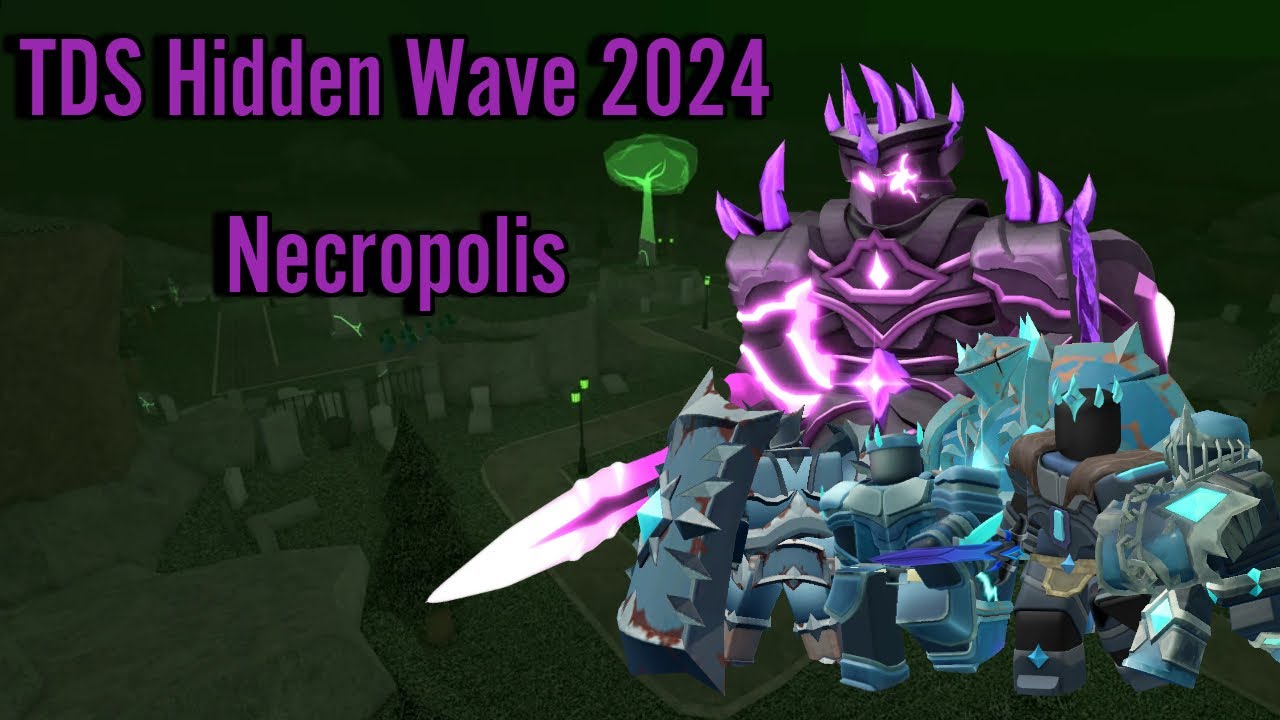 Roblox TDS Hidden Wave 2024 Necropolis Quad (Pre-Buff) - YouTube