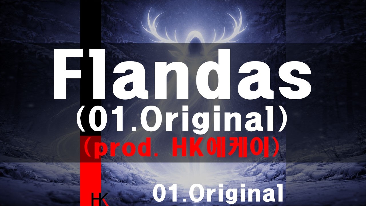 ★Full Video★ Flandas (01.Original) (prod. HK에케이)-[Dreamstep Music ...