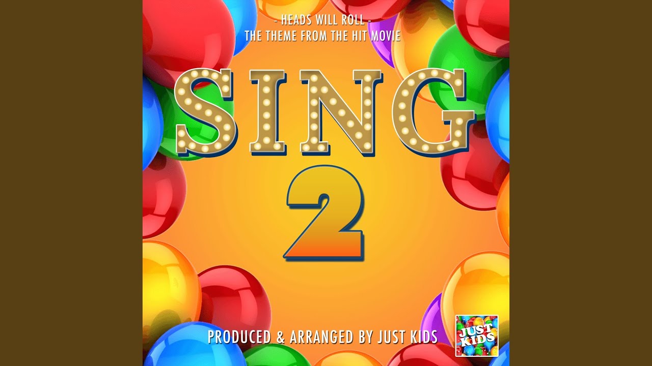 Heads Will Roll (From "Sing 2") - YouTube