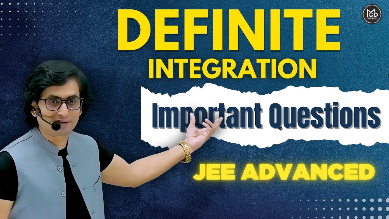 DEFINITE INTEGRATION || IMPORTANT QUESTIONS || JEE ADVANCED || #devsir ...