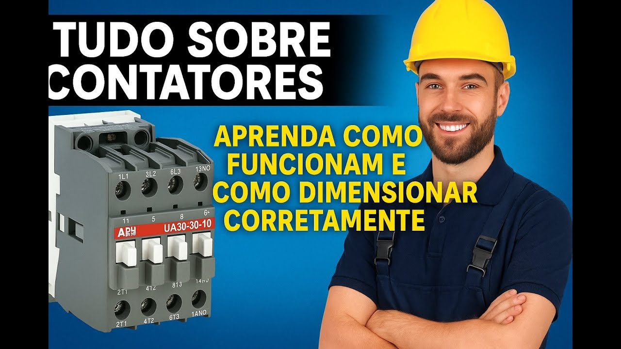 Tudo Sobre Contatores Elétricos: Funcionamento, Tipos e Dimensionamento ...