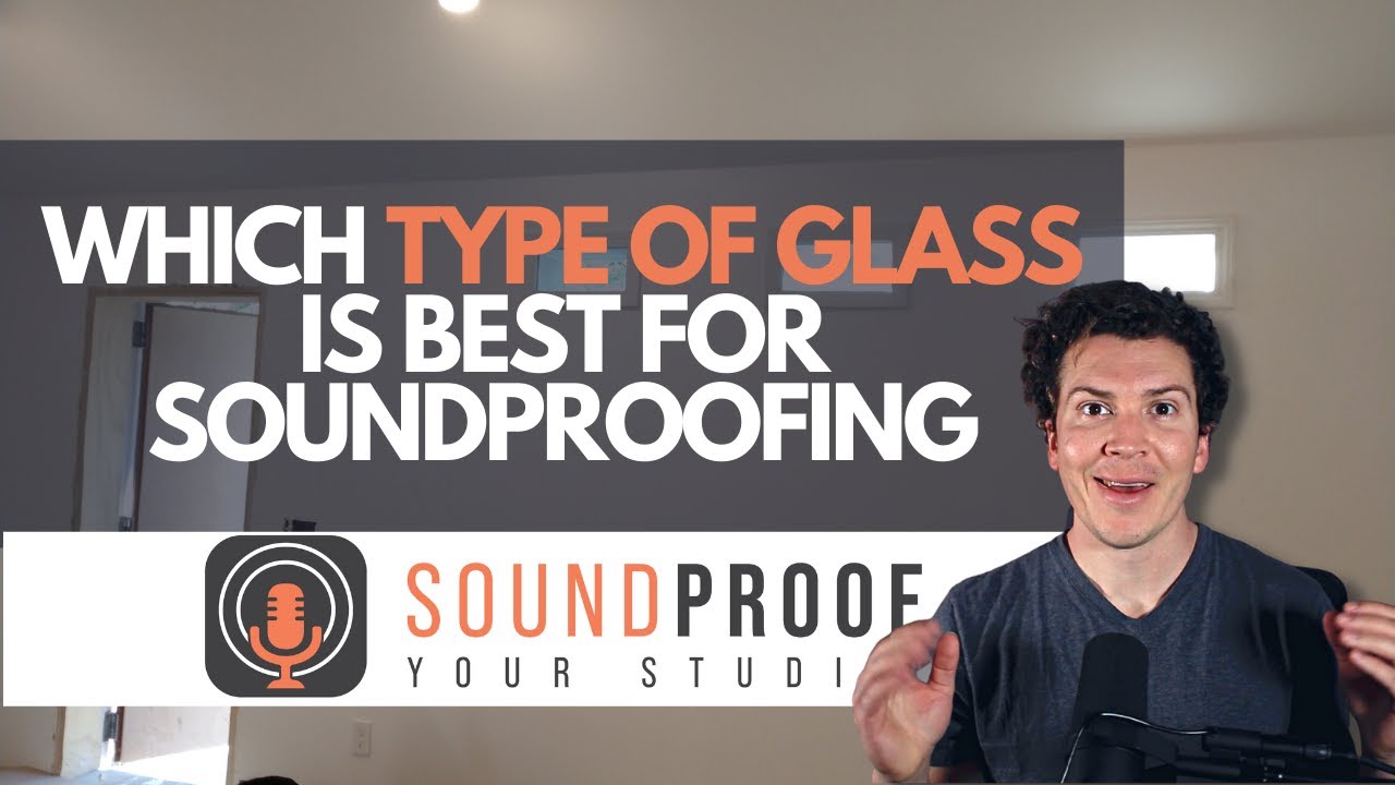 Which Type Of Glass Is Best For Soundproofing - YouTube