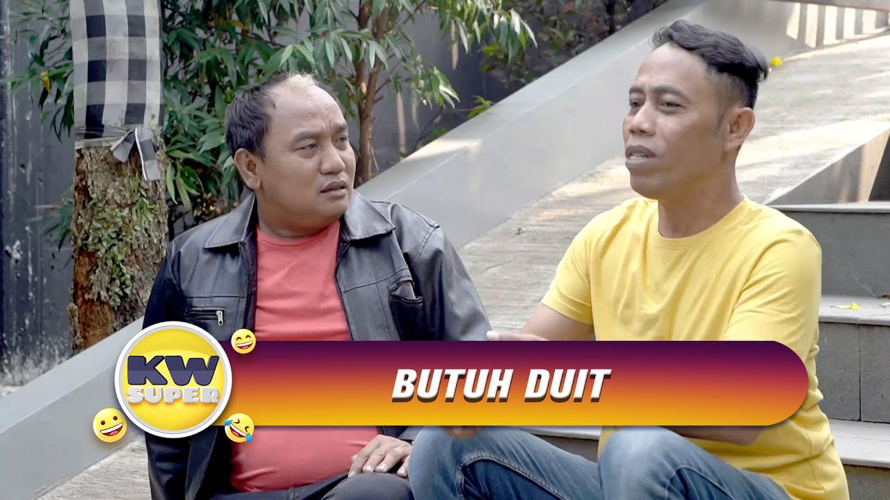 BUTUH DUIT - KW SUPER - YouTube