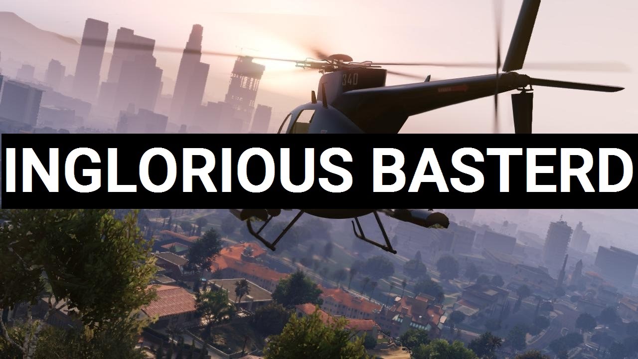 Grand Theft Auto V | Inglorious Basterd - YouTube
