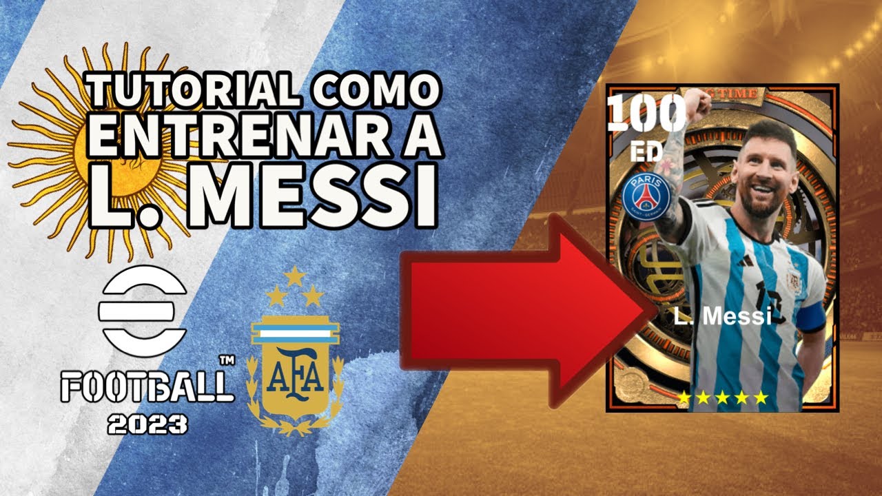 COMO ENTRENAR A L. MESSI "BIG TIME" EFOOTBALL 2023 - YouTube
