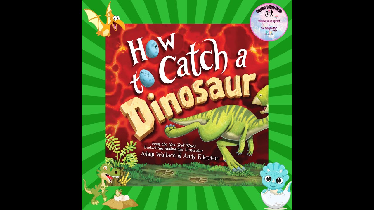 Books With Brie "How to catch a Dinosaur" - YouTube