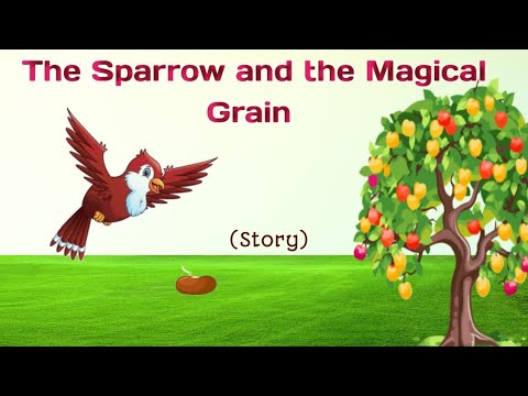 The sparrow and the Magical Grain Story l short story l story l animals ...