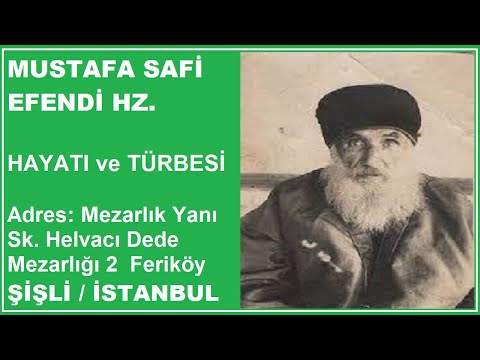MUSTAFA SAFİ EFENDİ HZ. ( İstanbul Evliyaları - İstanbul Türbeleri )