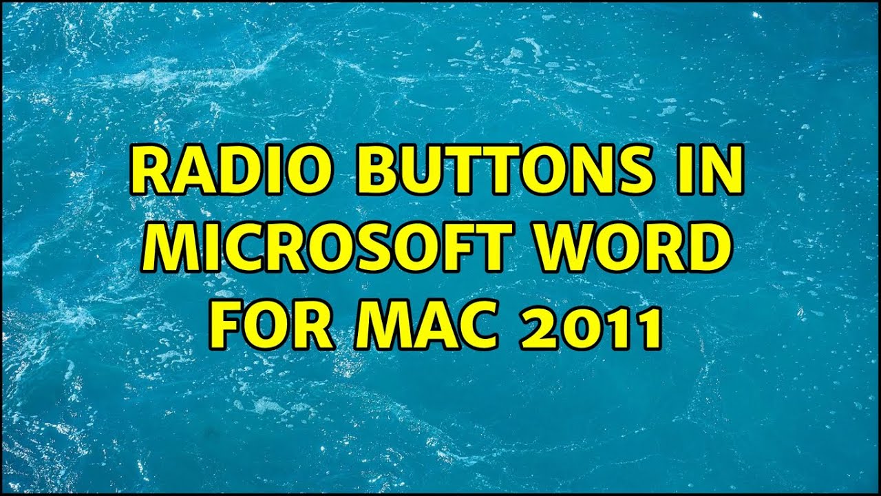 Radio Buttons In Microsoft Word For Mac 2011 YouTube Radio Buttons In Microsoft Word For Mac 2011 YouTube