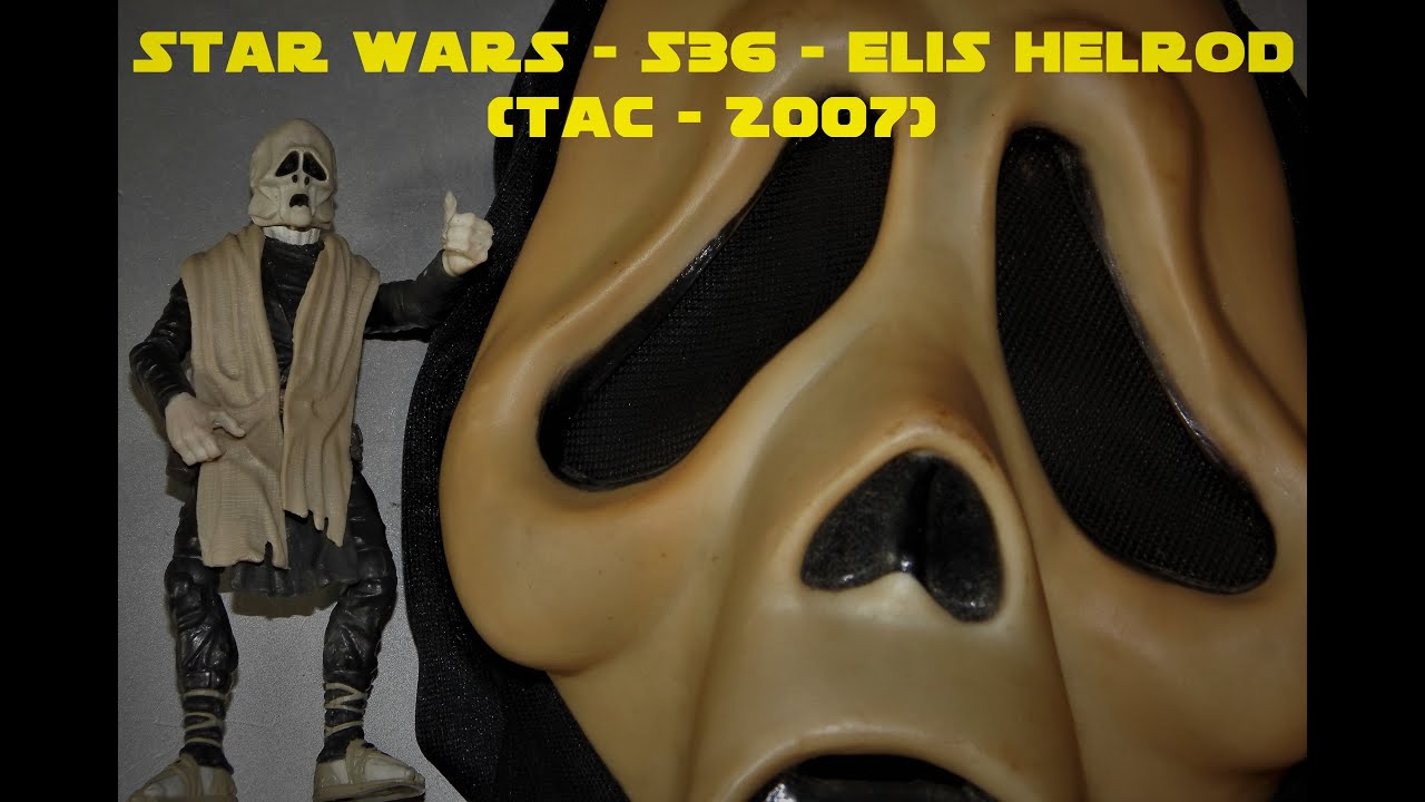 STAR WARS - 536 - ELIS HELROT (THE ANNIVERSARY COLLECTION 2007) - YouTube