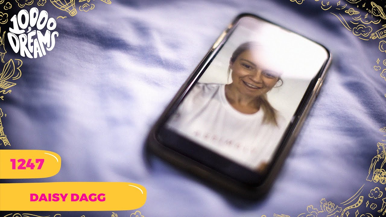 10,000 Dreams | 1247 | Daisy Dagg - YouTube