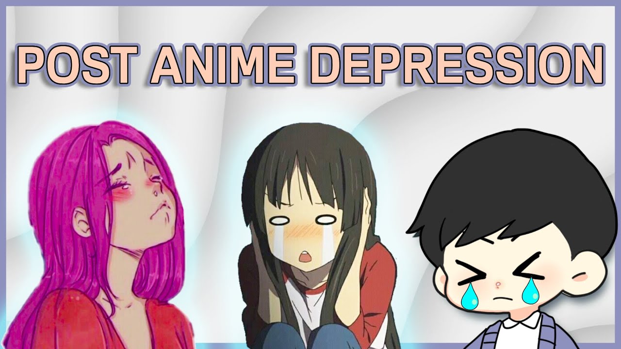 Crying Due To Anime (Post Anime Depression Syndrome)??!! (Hindi) (Audio ...