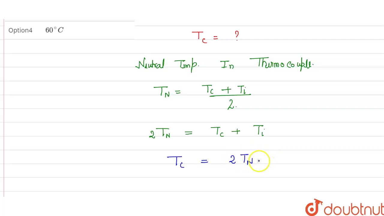 For a thermocouple , the inversion temperature is `600^(@)C`and the ...