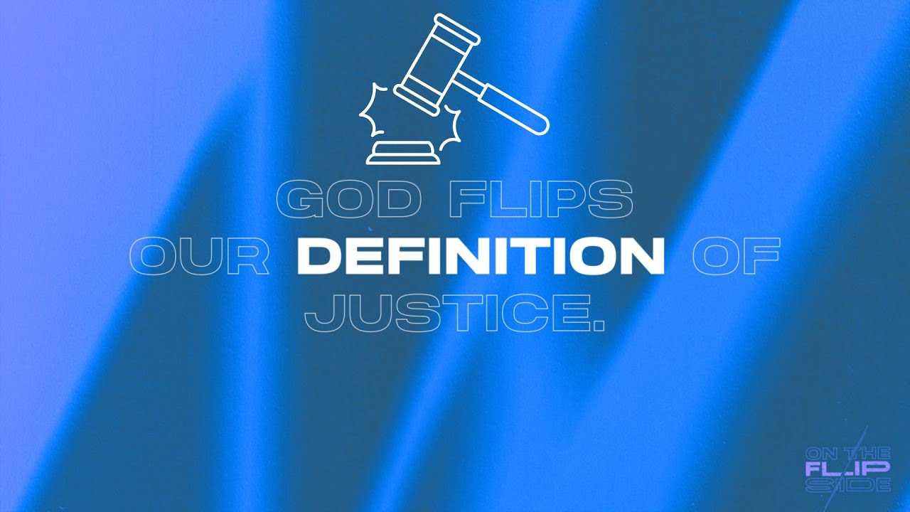 On the Flip Side - Week 4: What is God's Definition of Justice? - YouTube