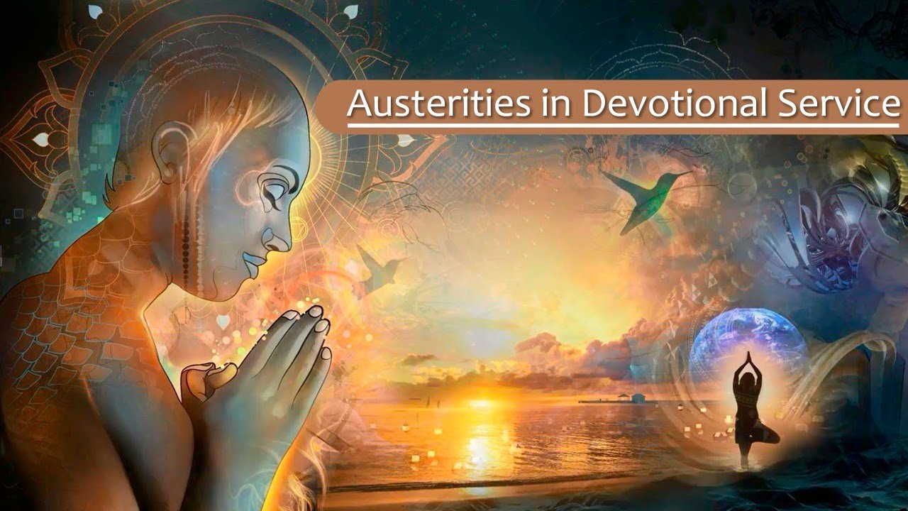 Austerities in Devotional Service - YouTube