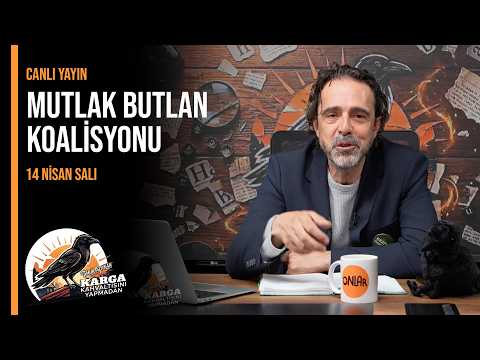 Mutlak Butlan Koalisyonu | Karga Kahvaltısını Yapmadan | Canlı | 14 Nisan Salı 07:00