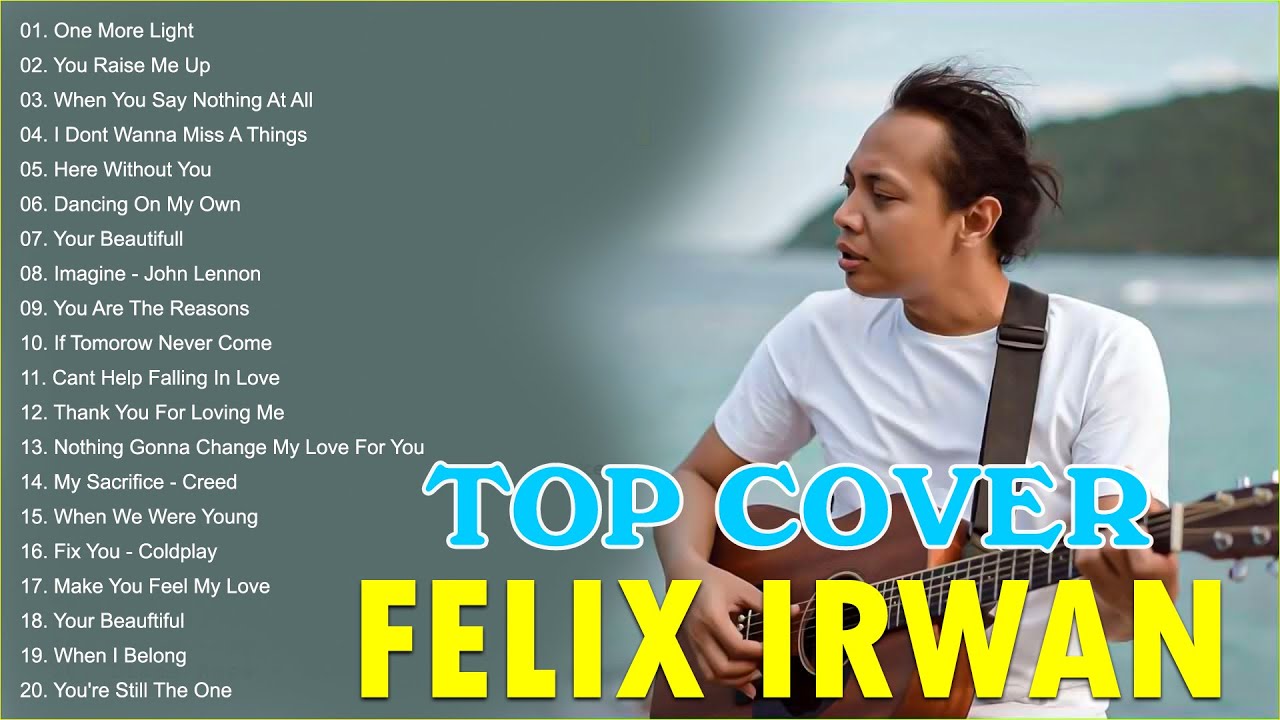 Felix Irwan Cover Full Album 2023 | New English Acoustic Cover Songs ...