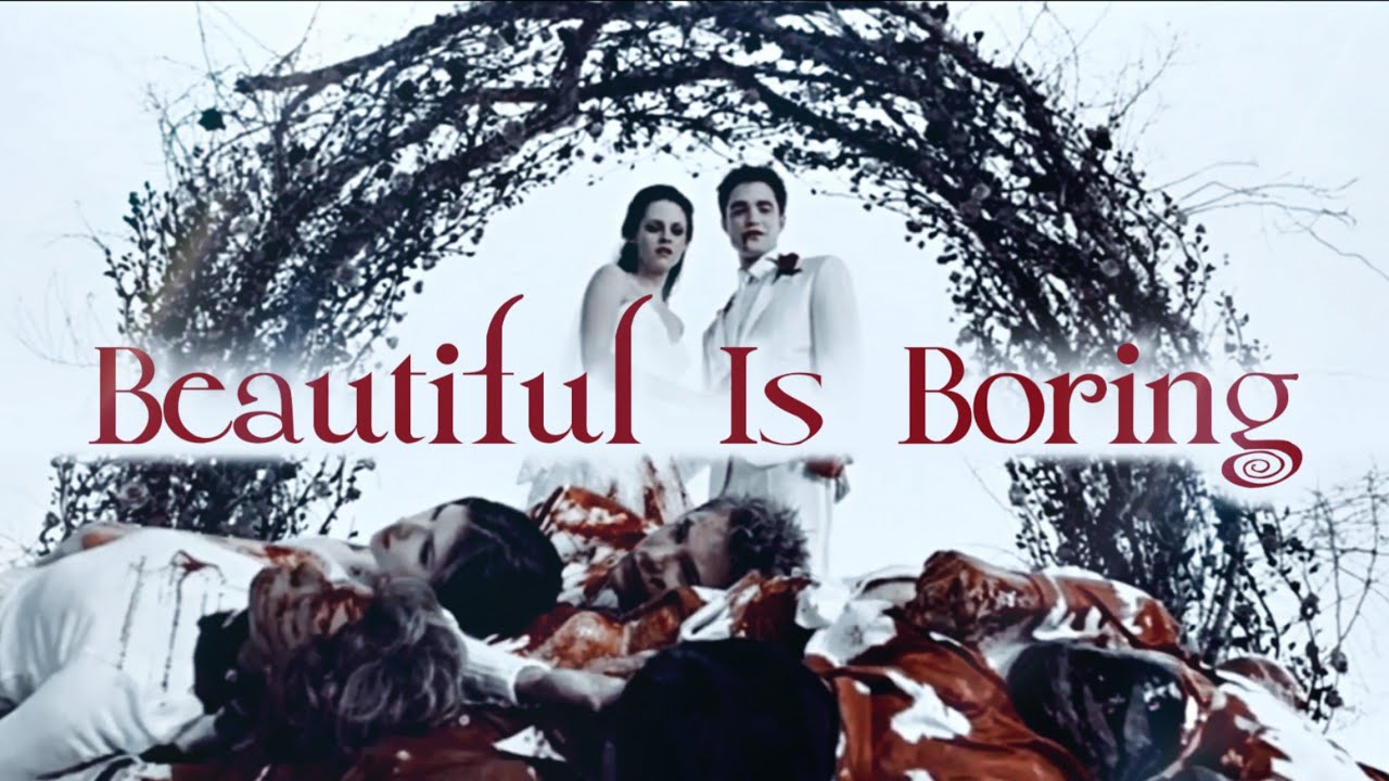 Beautiful Is Boring — The Twilight Saga [FMV] - YouTube