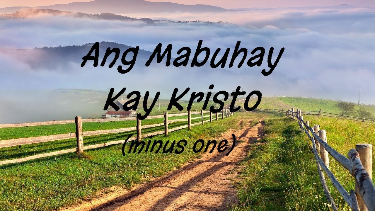 Ang Mabuhay Kay Kristo (minus one) Vanessa Dinglas - YouTube