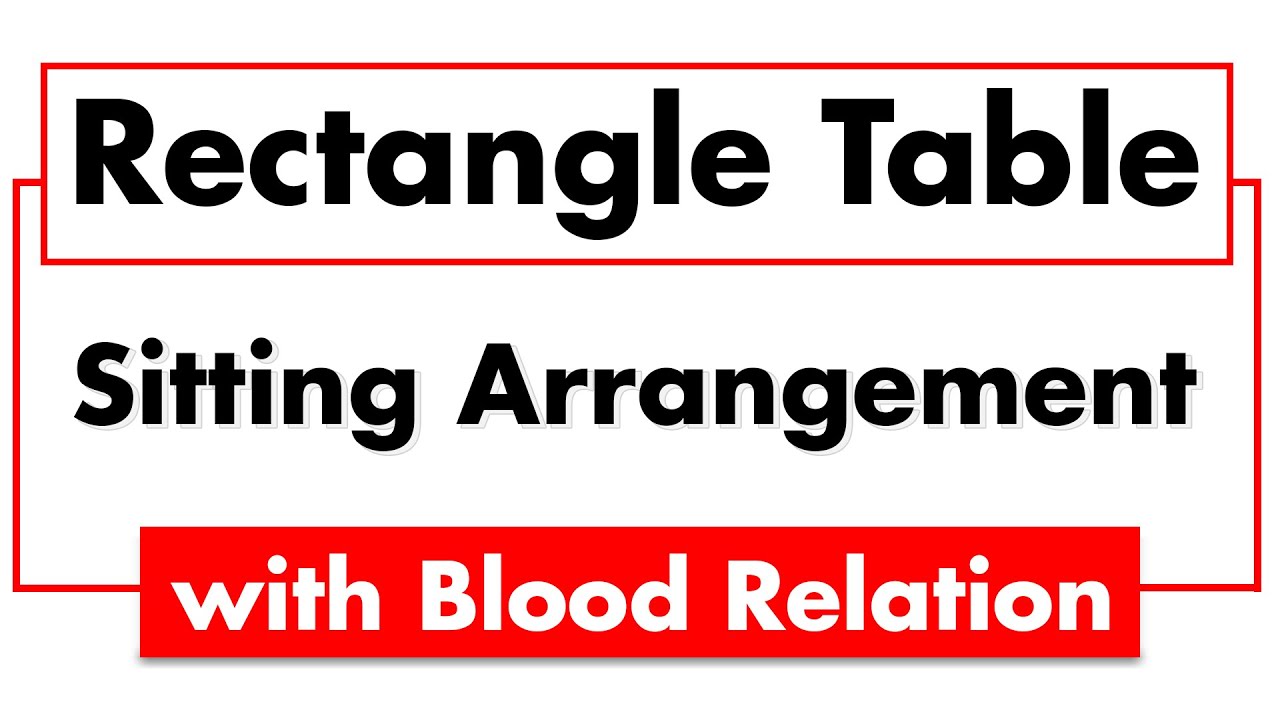 Rectangle table with blood relation puzzle reasoning tricks | Sitting ...