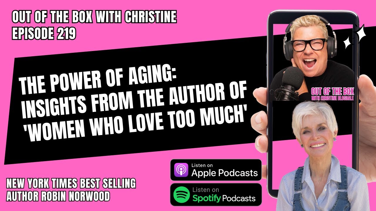 The Power of Aging: Insights from the Author of 'Women Who Love Too ...