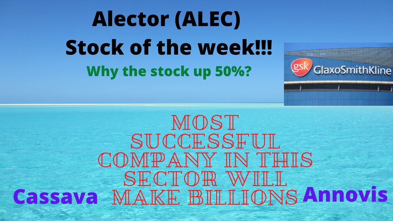 Alector (ALEC) Stock of the week! Why the stock up 50% Top company in ...