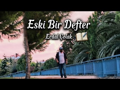 Eski Bir Defter | Erdal Çolak | Duygusal Arabesk & Fantezi Müzik | Yeni Şarkı 2026