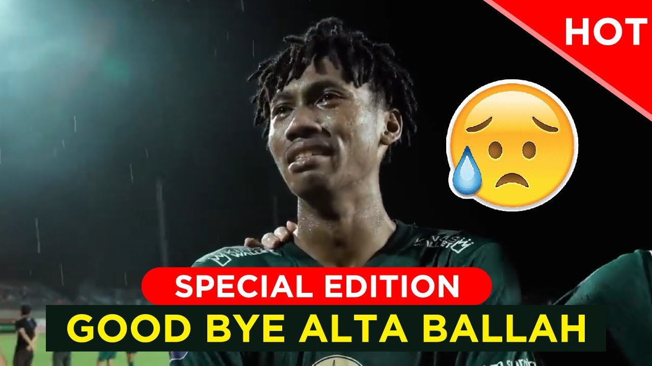 🔴 [Update Special Edition] Good Bye Alta Ballah 😭 Bek Persebaya Ini ...