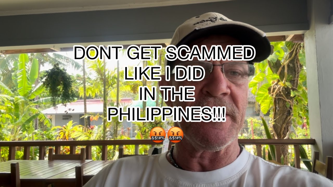 DONT GET SCAMMED IN THE PHILIPPINES LIKE ME #retirement #travel # ...