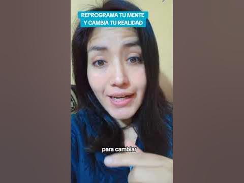 REPROGRAMA TU MENTE Y CAMBIA TU VIDA - YouTube