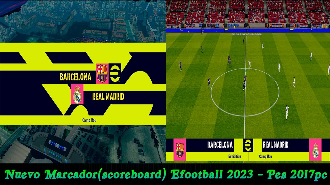 Nuevo Marcador(scoreboard) Efootball 2023 - Pes 2017pc - YouTube