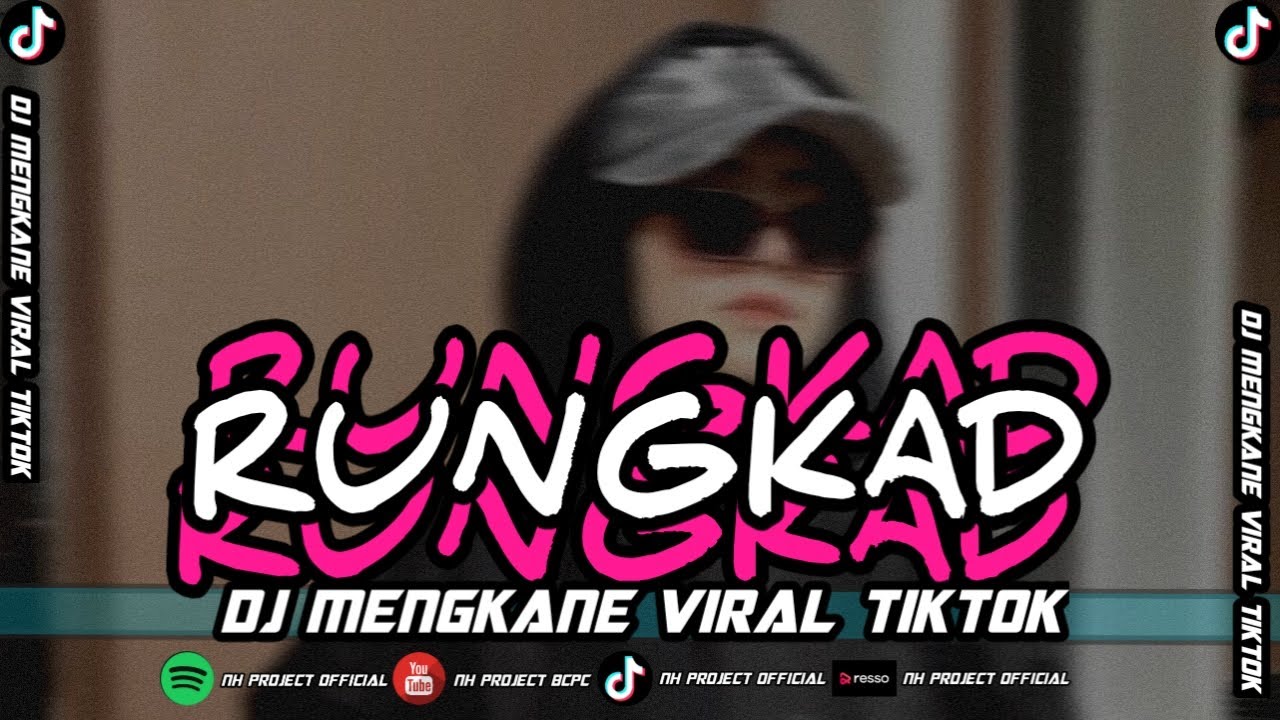 DJ RUNGKAT.rungkat entek entekan kelangan koe seng paling tak sayang.jj ...
