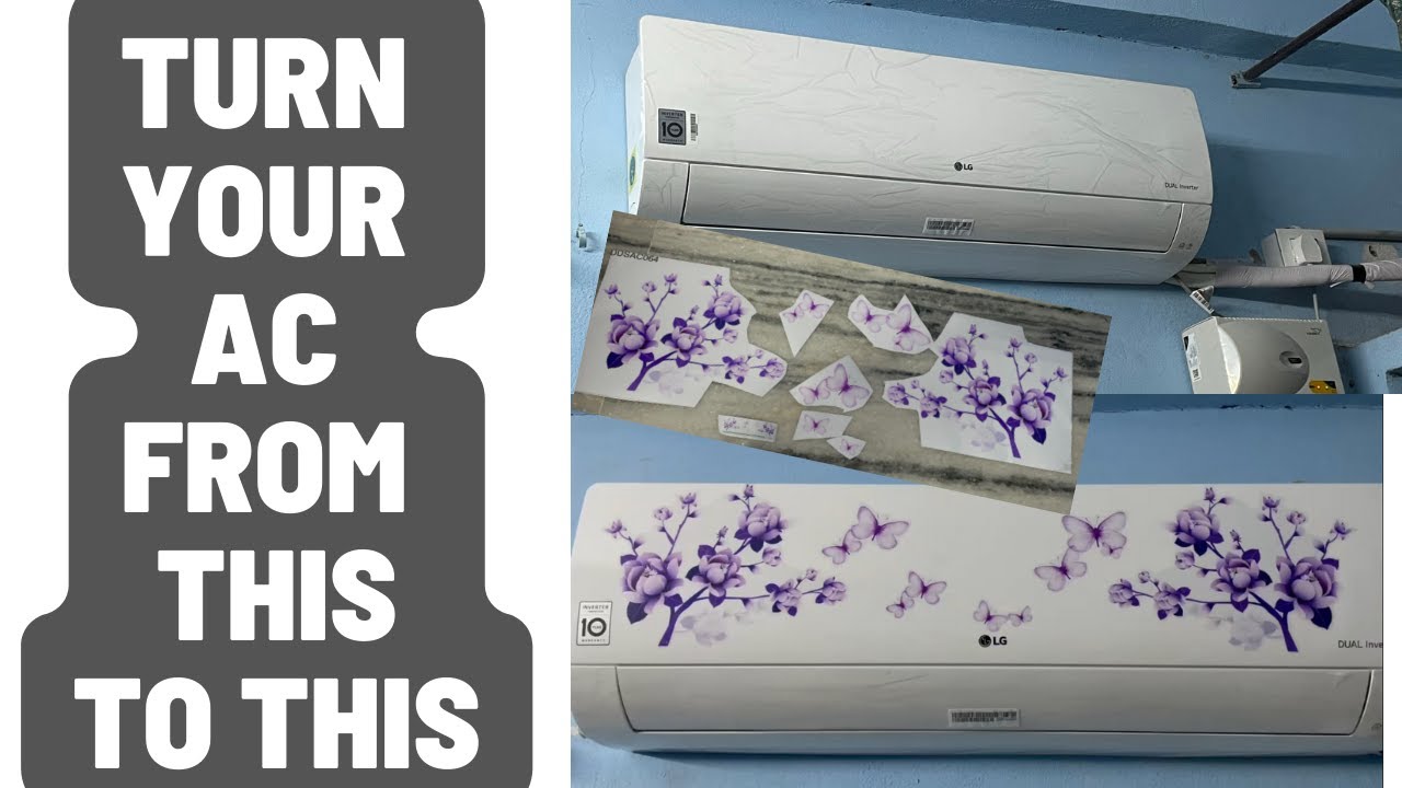 Turn your DULL looking AC into ATTRACTIVE one | AC sticker Installation ...