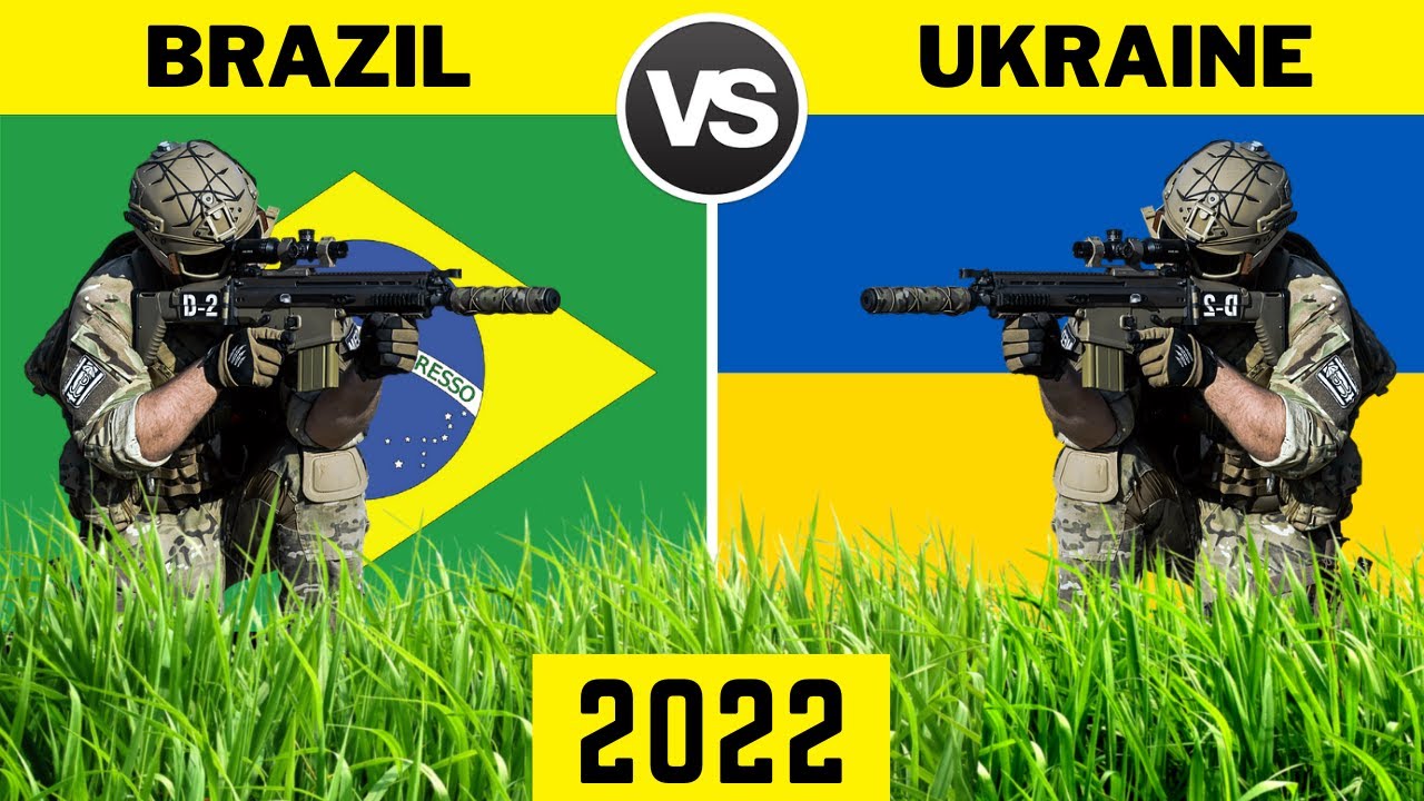 Brazil vs Ukraine Military Power Comparison - 2022 - YouTube