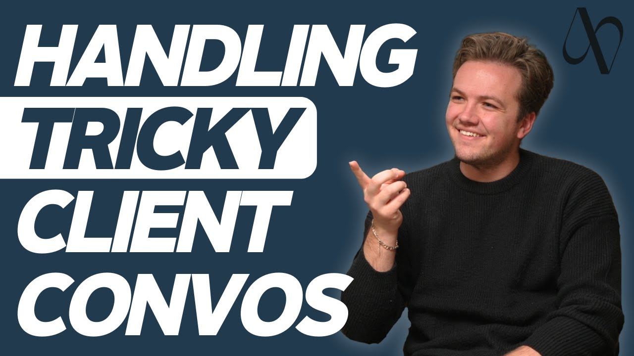 How to Handle Tricky Client Conversations | Ep. 070 - YouTube